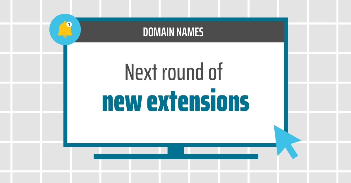 New round of extensions & gtld extensions